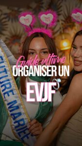 Le Guide Ultime pour organiser un EVJF